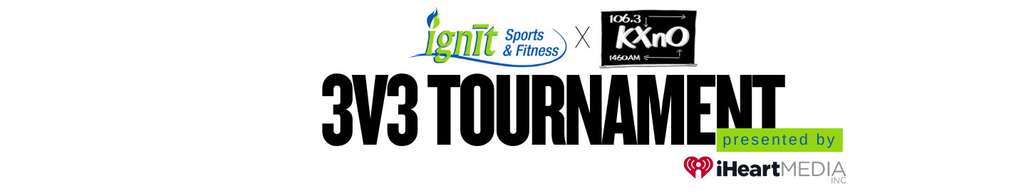 Bound | Ignit Sports & Fitness - IGNIT x KXNO 3v3 Basketball Tournament